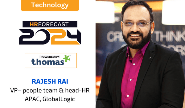 "HR will exhibit enhanced wisdom in adopting AI," Rajesh Rai