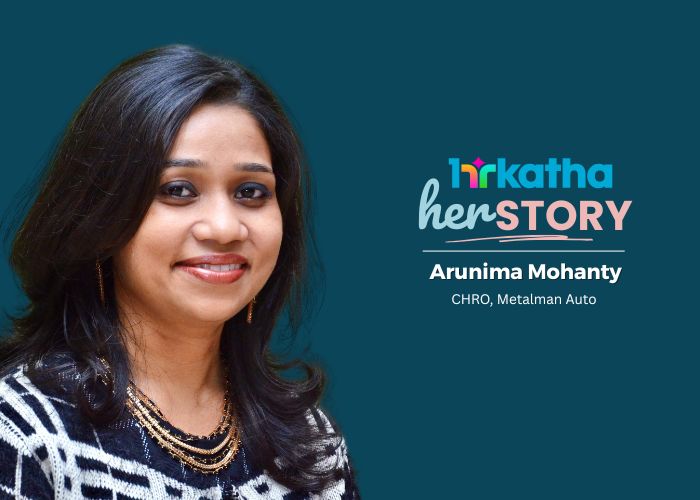 herSTORY: Arunima Mohanty, CHRO, Metalman Auto